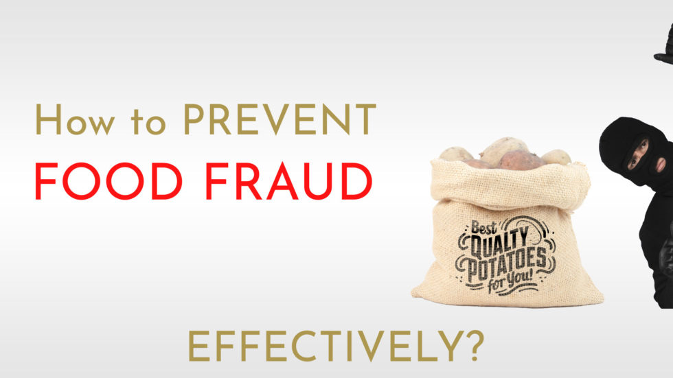 How to prevent food fraud effectively